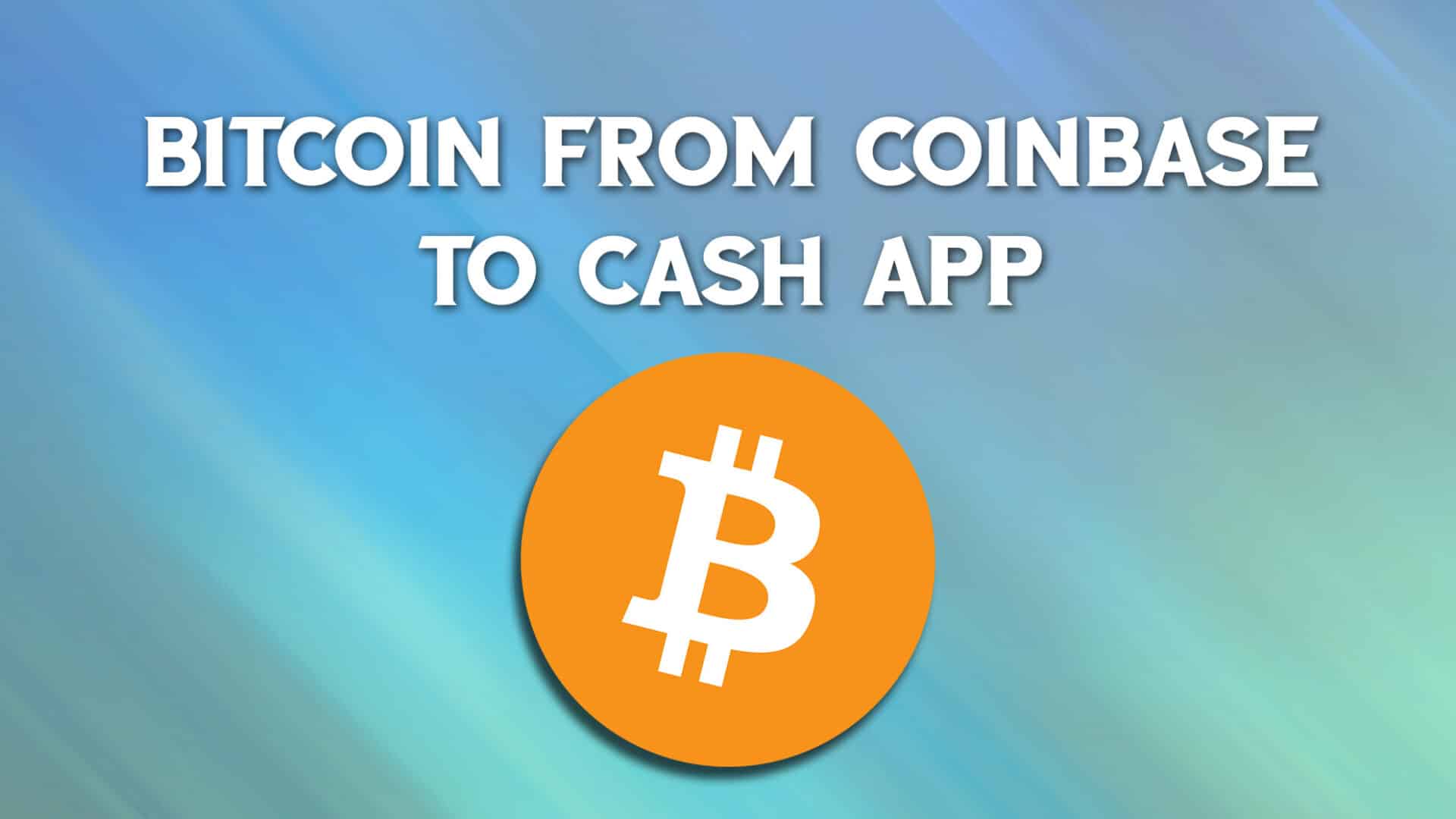 How to Send Bitcoin from Coinbase to Cash App - Transfer Crypto