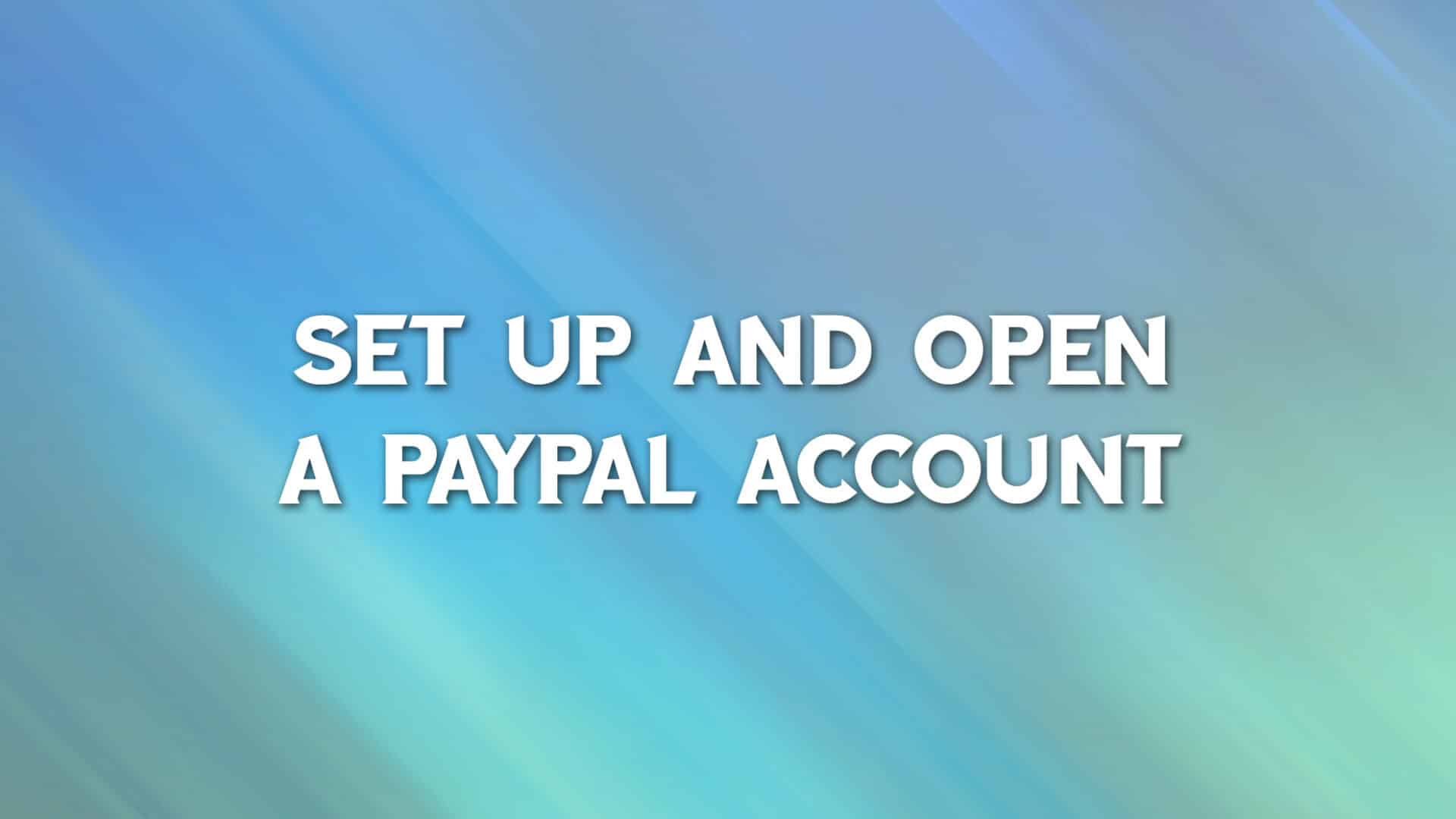 How to Set Up a PayPal Account without Open Bank Account