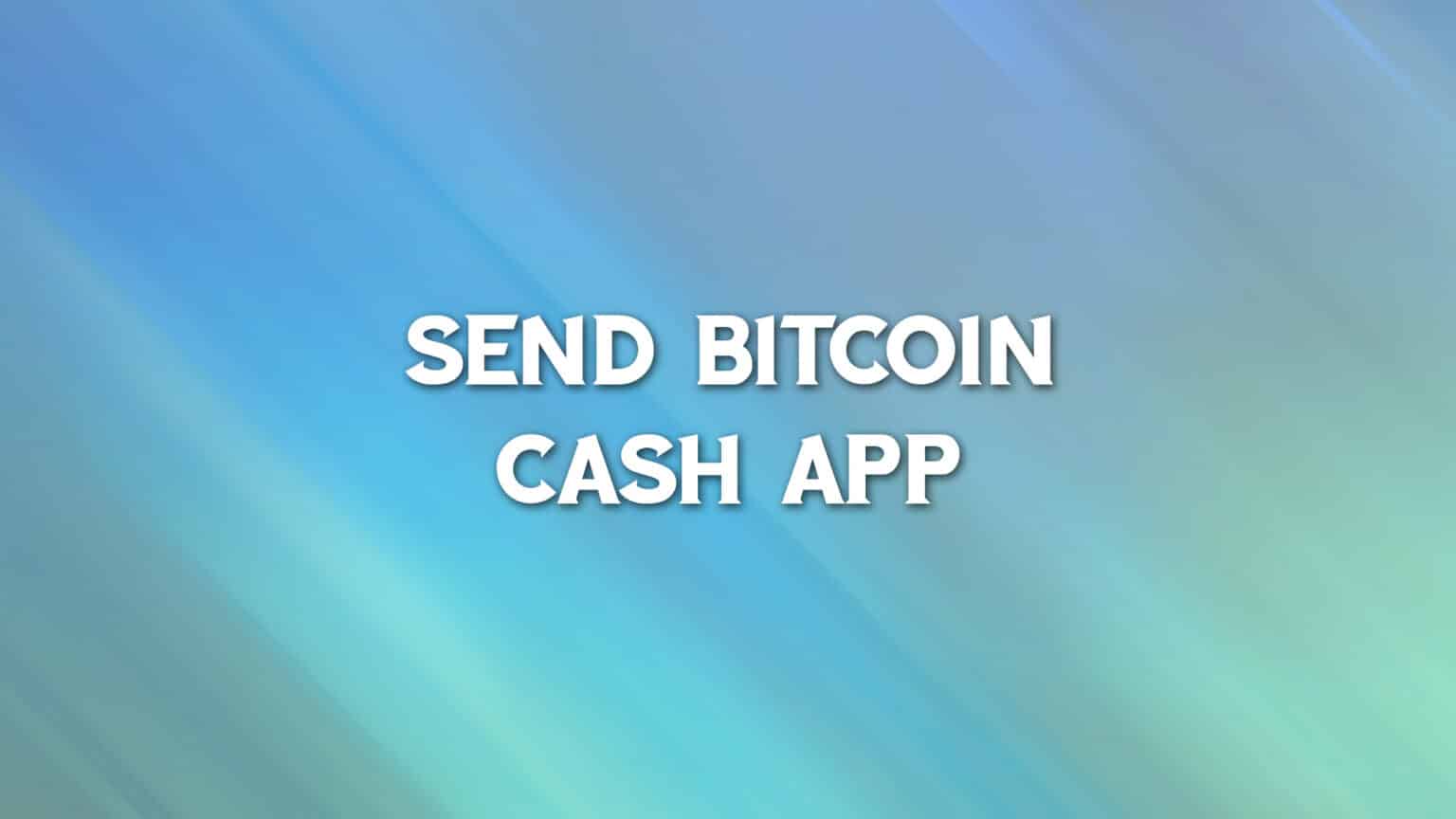 How to Send Bitcoin on Cash App to User Crypto Wallet